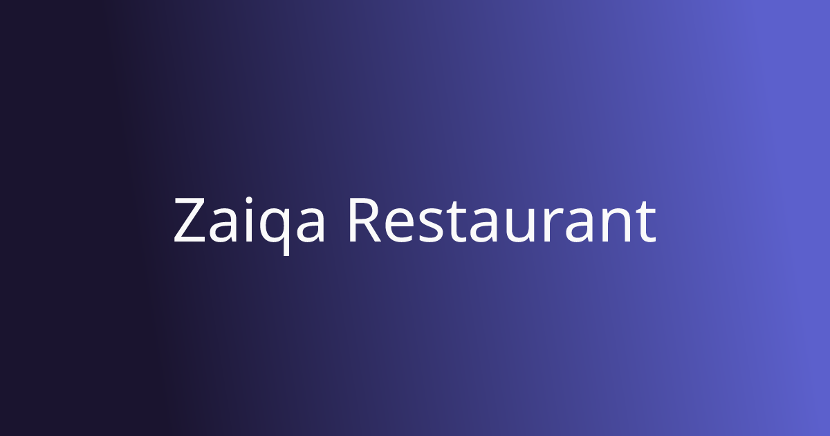 Order Authentic Indian Online | Zaiqa Restaurant - Pickup or Delivery ...